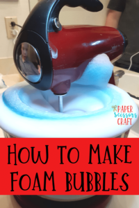 How to make Bubble Foam or Foaming Bubbles for Kids