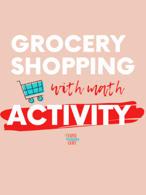 Kids Grocery Store Activity with Math and Grocery Shopping Printables