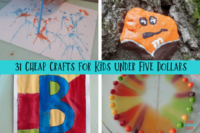 31 Simple and Cheap Crafts for Kids Under Five Dollars