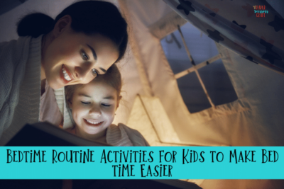 Bedtime Routine Activities for Kids to Make Bedtiem Easier
