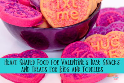 Heart Shaped Food for Valentine's Day Snacks and Treats for Kids
