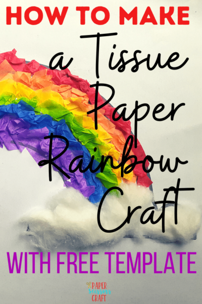 How to Make a Tissue Paper Rainbow Craft with FREE Template
