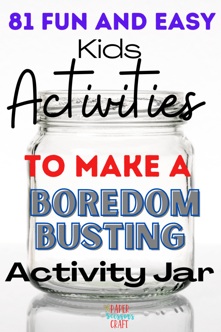 81 Fun and Easy Activities to Make a Boredom Busting activity Jar