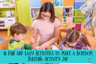 81 Fun and Easy Activities to Make a Boredom Busting activity Jar