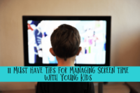 11 Must-Have Tips for Managing Screen time for Young Kids