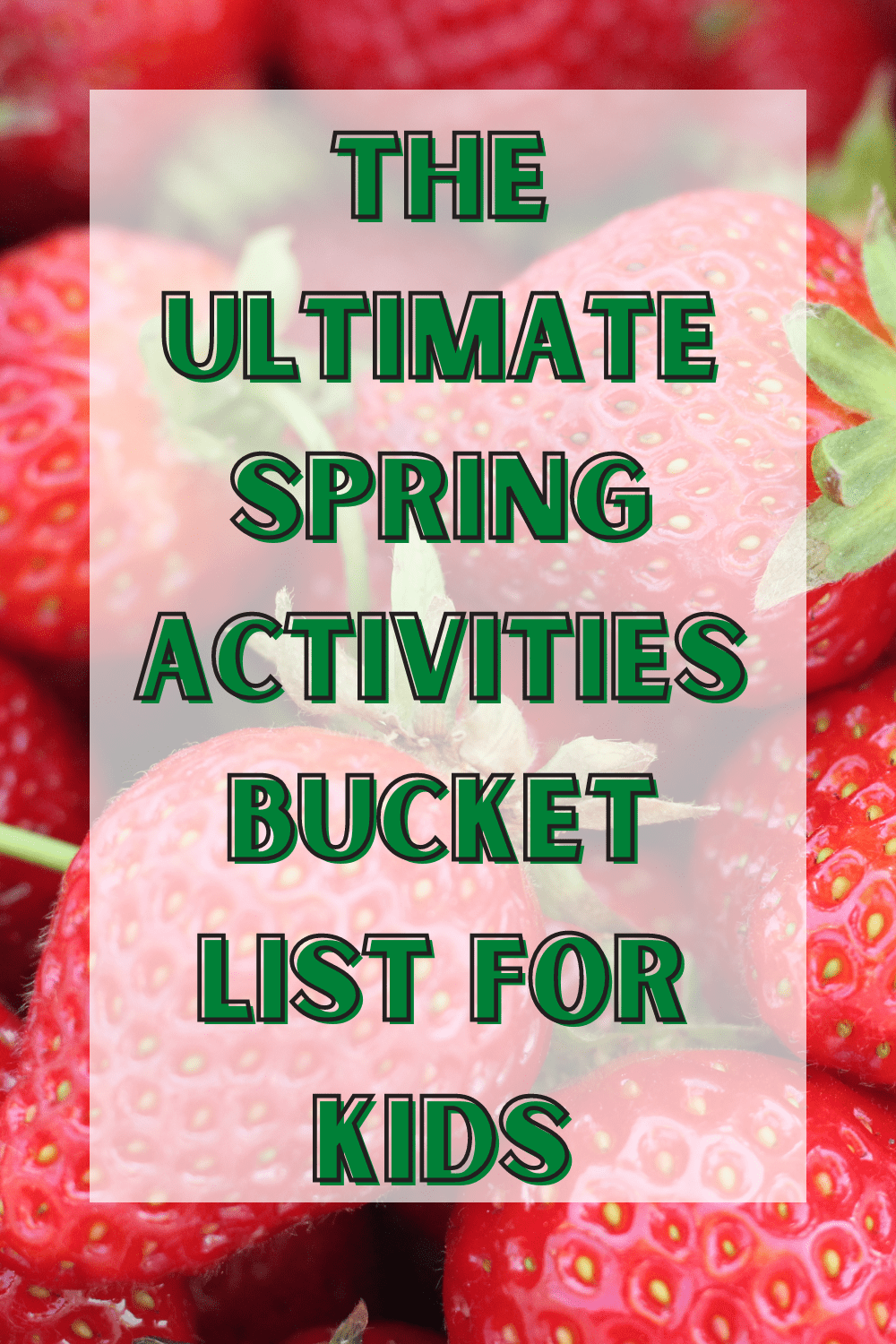 The Ultimate Spring Activities Bucket List for Kids
