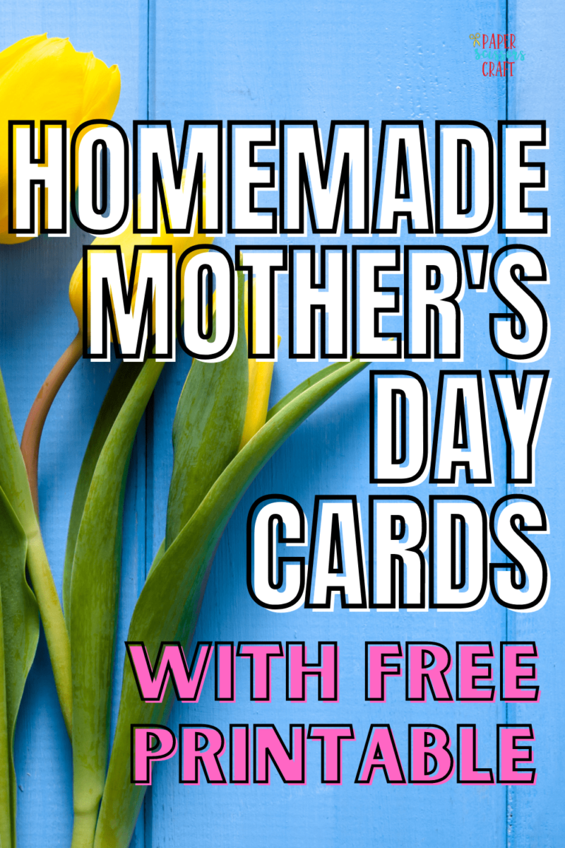 Homemade Mother's Day Card with FREE Printable for Kids