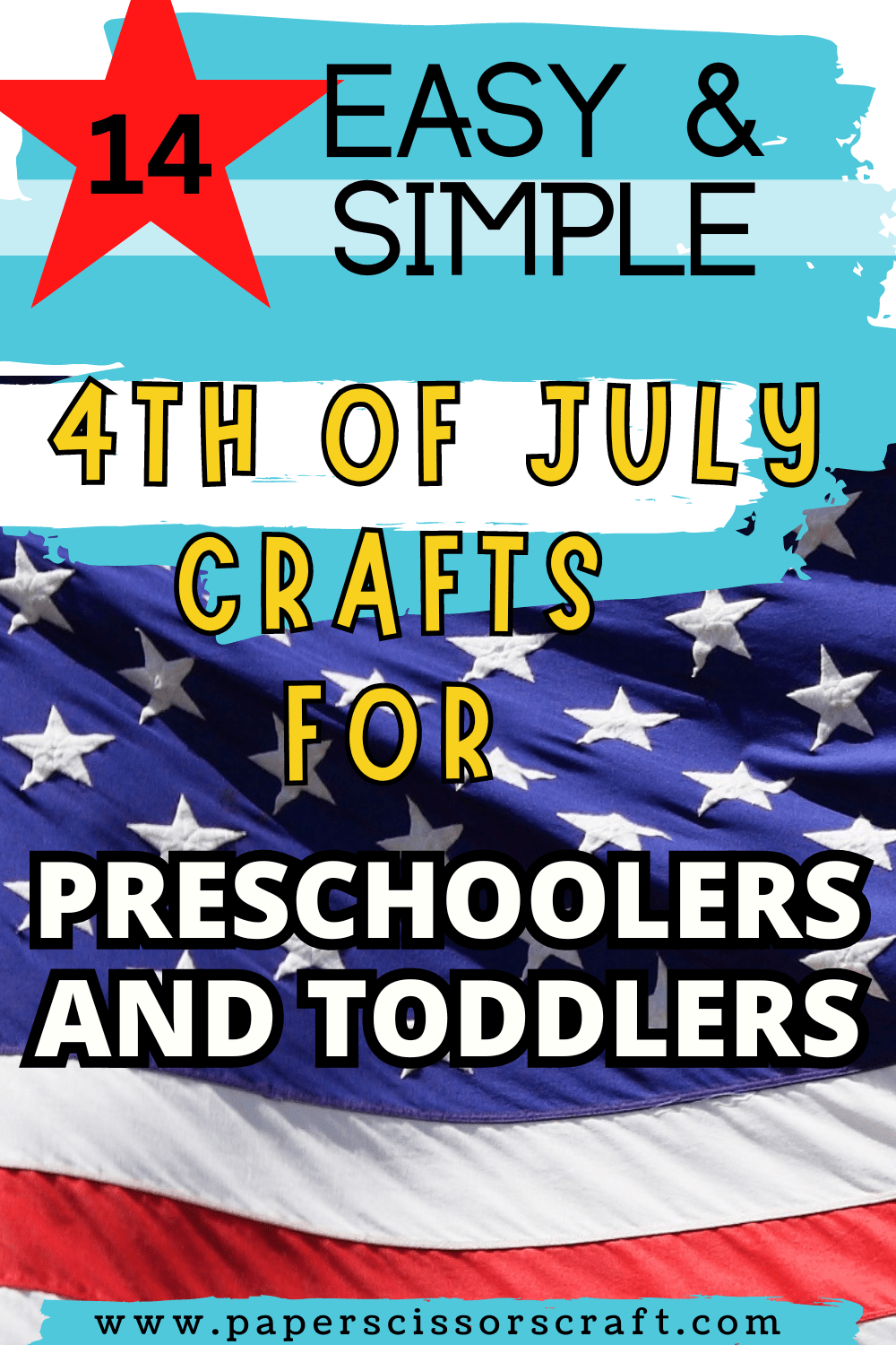 14 Easy & Simple 4th of July Crafts for Preschoolers and Toddlers