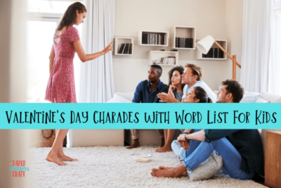 Valentine’s Day Charades with Word List For Kids