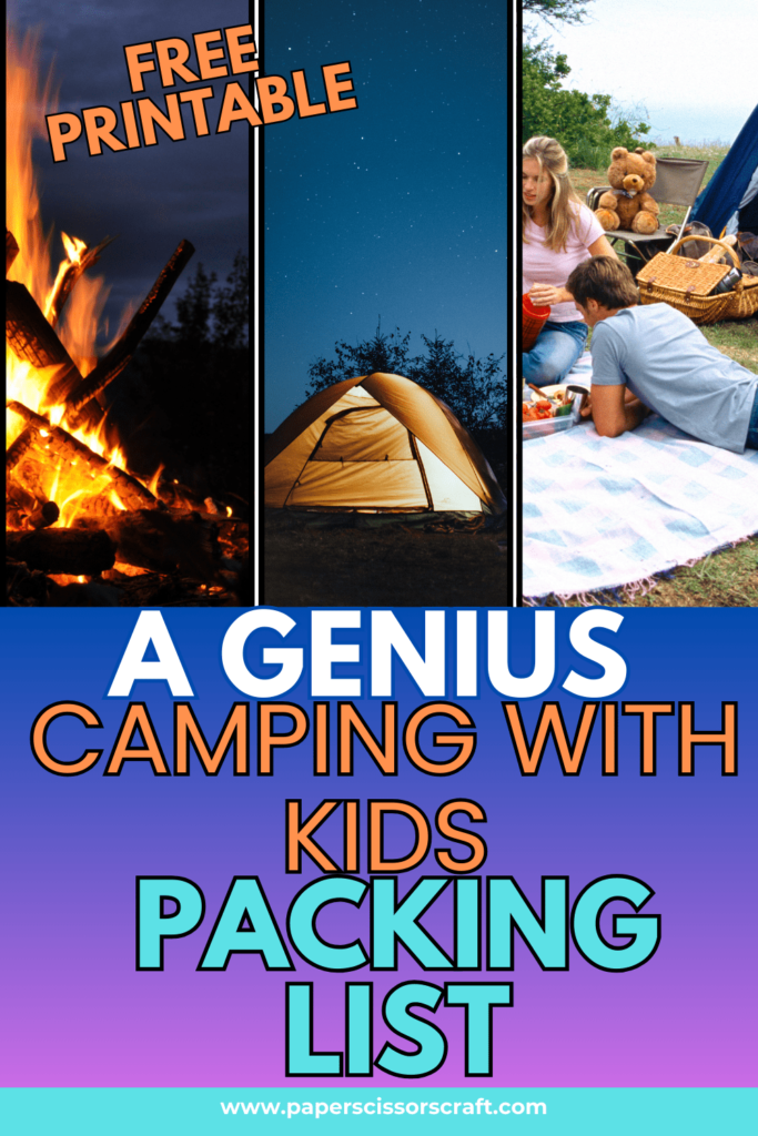 A Genius Camping with Kids Packing Checklist (Free Printable)