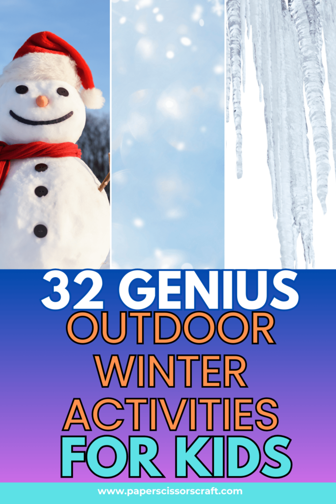 32 Fun Outdoor Activities for Kids in the Winter & Cold Weather