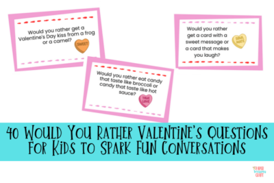 40 Would You Rather Valentine's Questions for Kids to Spark Fun ...