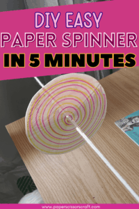 Easy DIY Paper Spinner Craft for Kids that Actually Spins - Paper ...